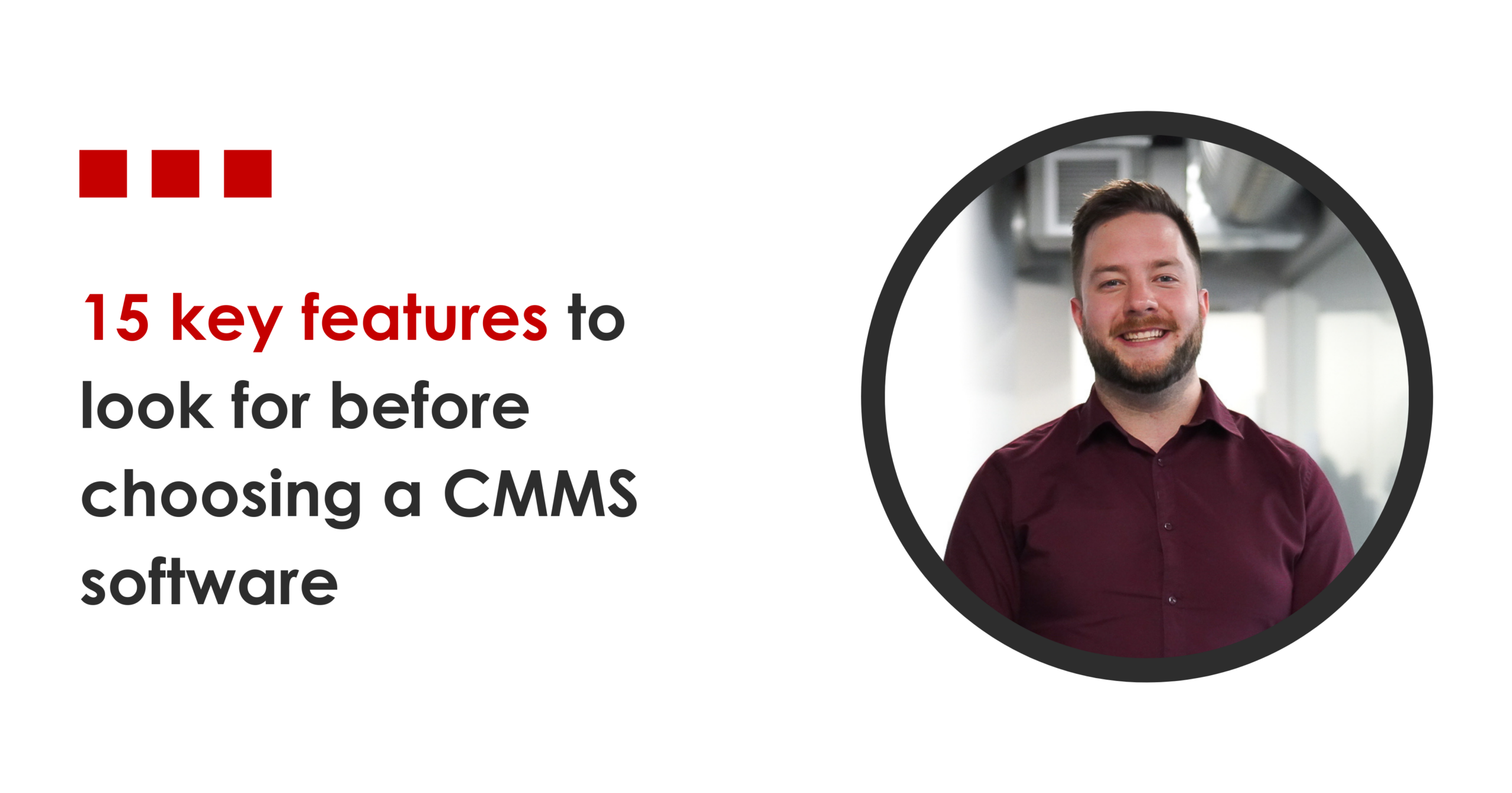 Blog - What to look for when choosing your next CMMS Software ? - DataDis